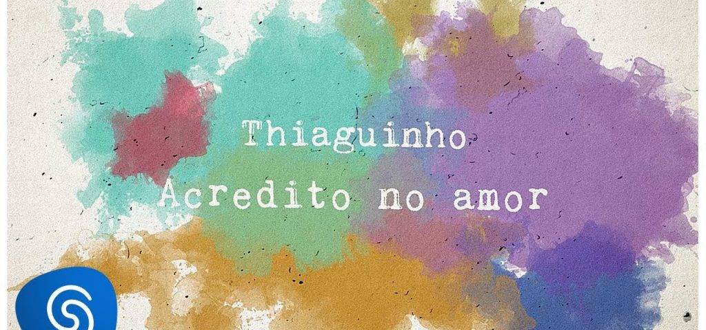 Thiaguinho lança a música “Acredito no amor” – Rádio Alô FM